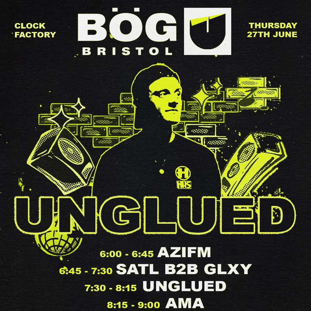 BOG x Unglued (Album Launch) at Clock Factory Bristol | 27 June 2024 ...