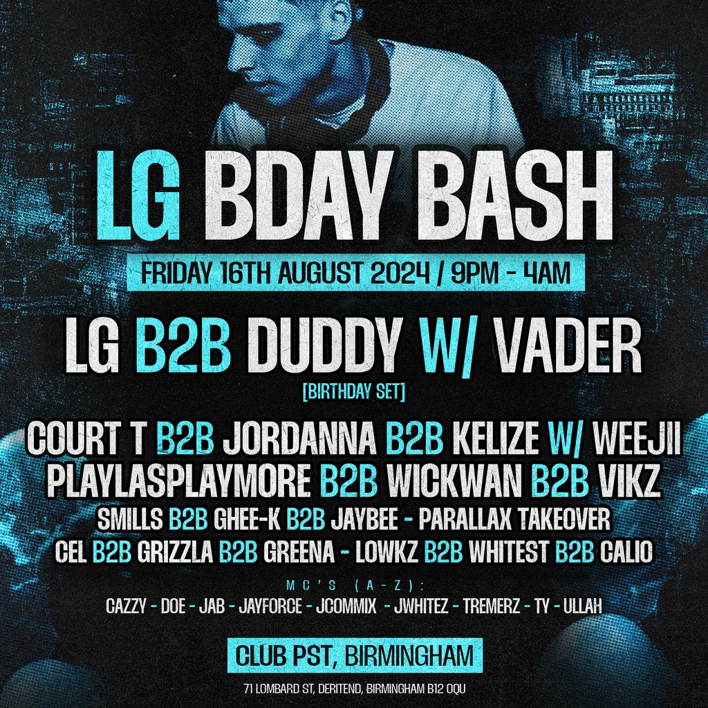 LG Bday Bash at Club PST Digbeth | 16 August 2024 | Drum & Bass UK