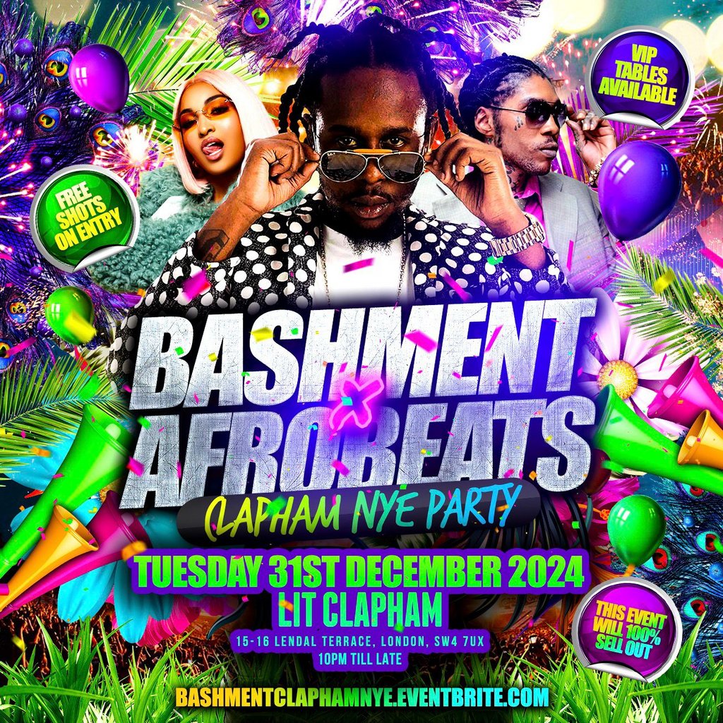 Bashment X Afrobeats - Clapham New Years Eve Party, Lit Clapham, London ...