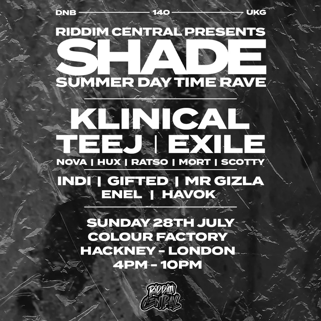 Riddim Central Presents 'SHADE' Day Rave: Klinical, Teej & Exile at ...