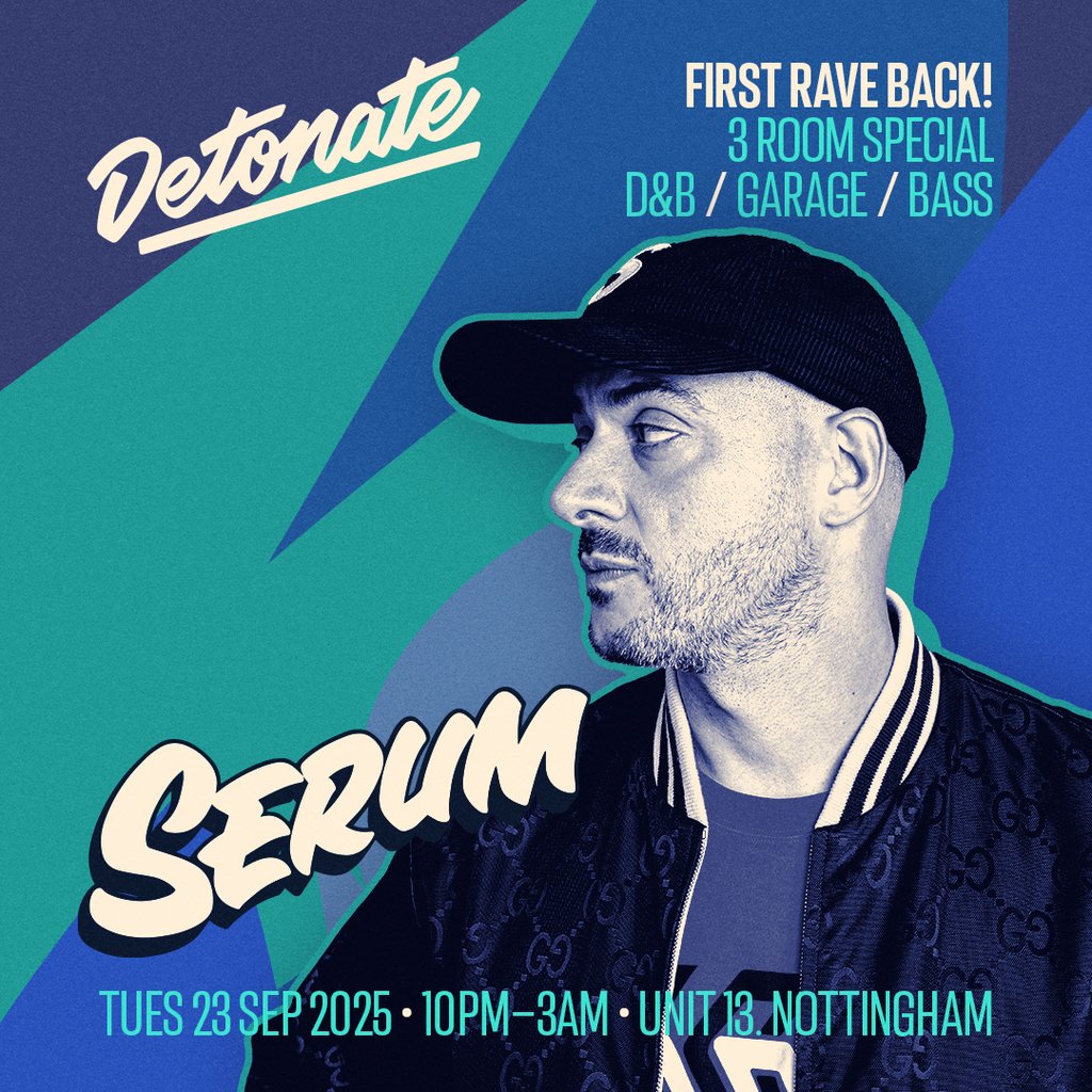 Detonate: First Rave Back - SERUM, POLA & BRYSON + More... at Unit 13 ...
