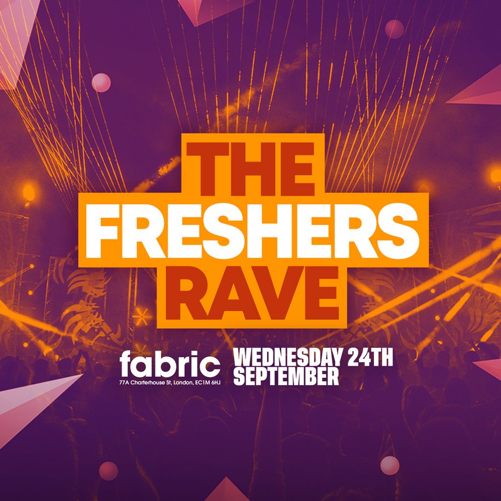 The 2025 Freshers Rave at FABRIC! at Fabric London | 24 September 2025 ...