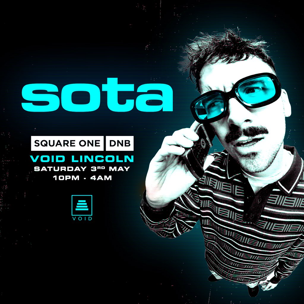 Square One Lincoln: Sota, Pirapus, Jayfor at VOID Nightclub | 3 May ...
