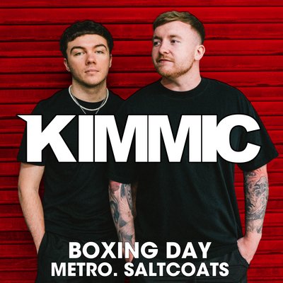 KIMMIC @ Metro. Saltcoats - Boxing Day (Fri 26th Dec) - 26 DEC 2025
