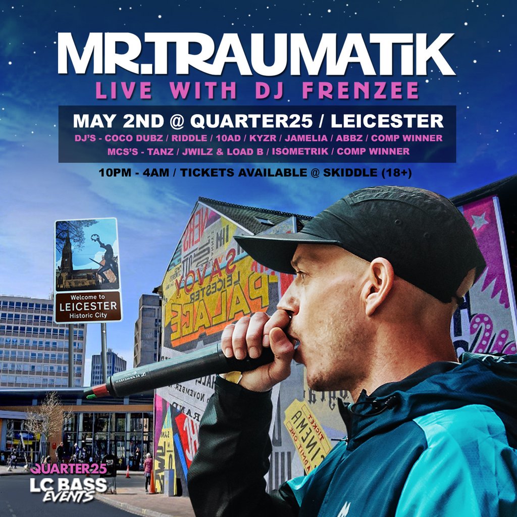 Mr Traumatik tour 2025 | QUARTER 25, Leicester, EN | May 3, 2025