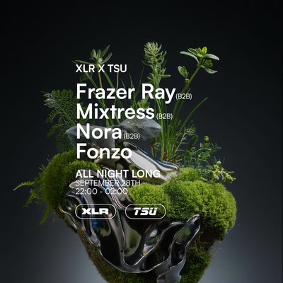 XLR x TSU: Frazer Ray B2B Mixtress B2B Nora B2B Fonzo, XLR, Manchester ...