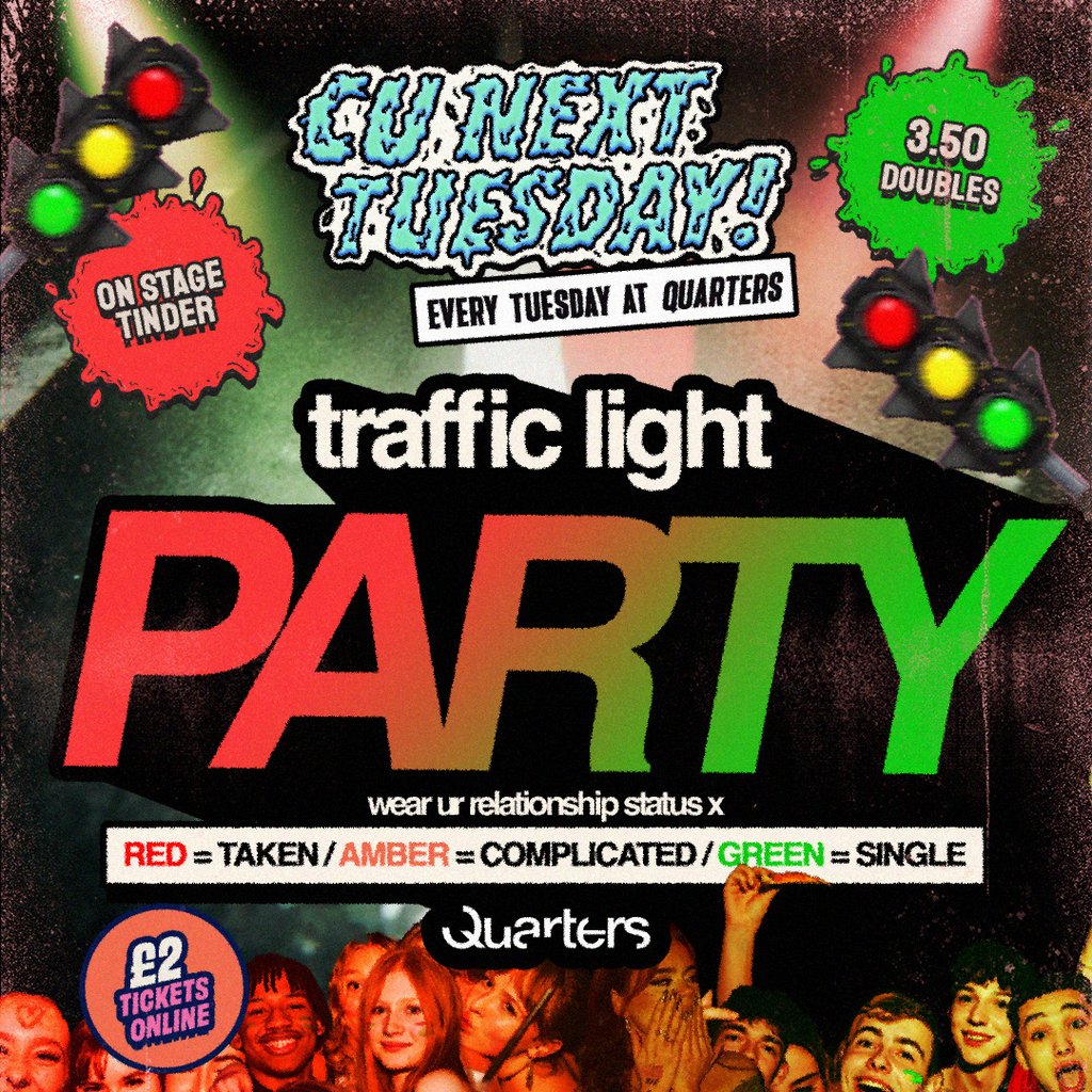 CU Next Tuesday | TRAFFIC LIGHT PARTY |11/11/2025 at Quarters Brighton ...