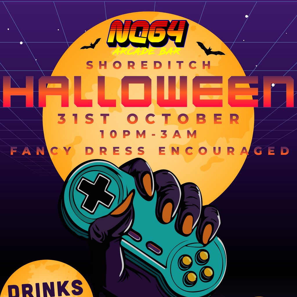 HALLOWEEN SPECIAL: NQ64 SHOREDITCH THURSDAY 31st OCTOBER, NQ64 ...