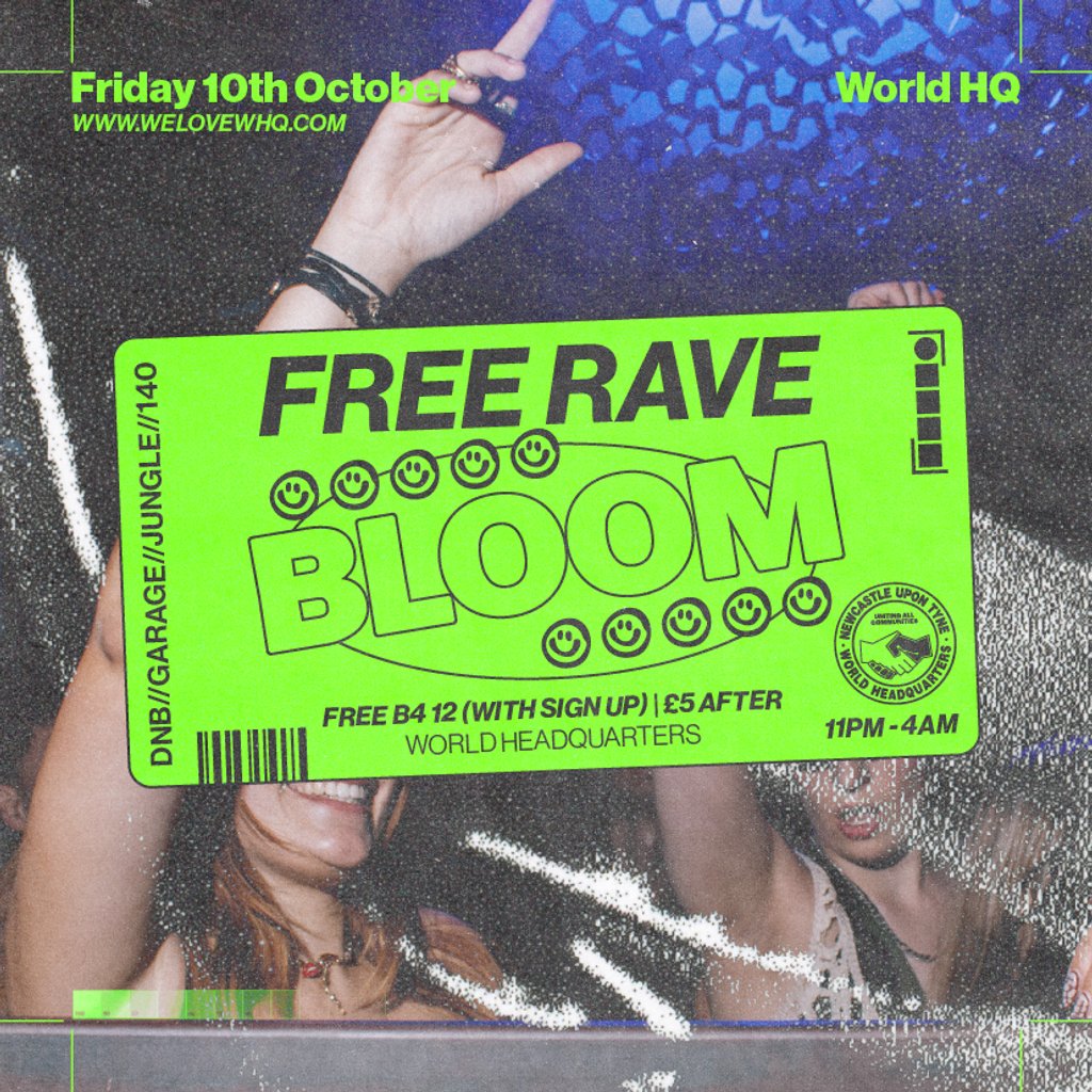 BLOOM - FREE RAVE - D'n'B, Jungle, UK Garage, 140 at World Headquarters ...