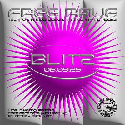 BLITZ - Techno/Hardgroove/Trance/Hard Dance - FREE RAVE - 6 SEP 2025