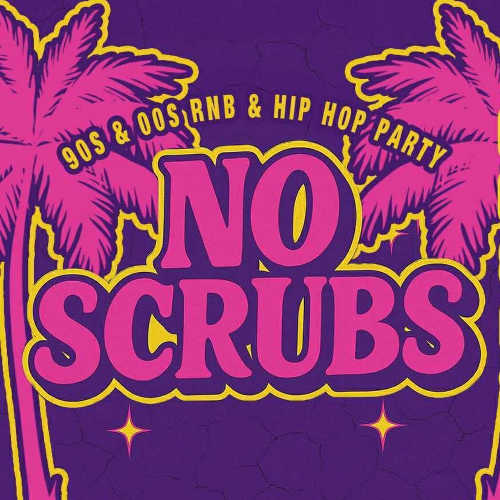 No Scrubs: 90s & 00s R&B Party (Edinburgh), La Belle Angele, Edinburgh ...