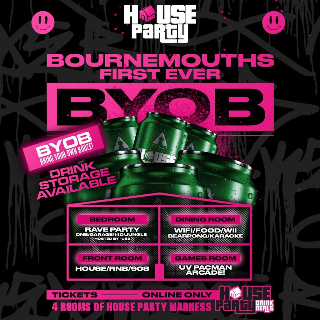 End of Year Student House Party - BYOB (Bring Your Own Booze!) at The Vault Bournemouth | 8 ...