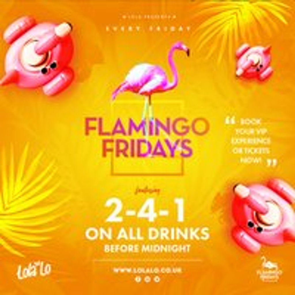 FLAMINGO FRIDAYS @ LOLA LOS - Every Friday, Lola Lo, Bristol, 16 August ...