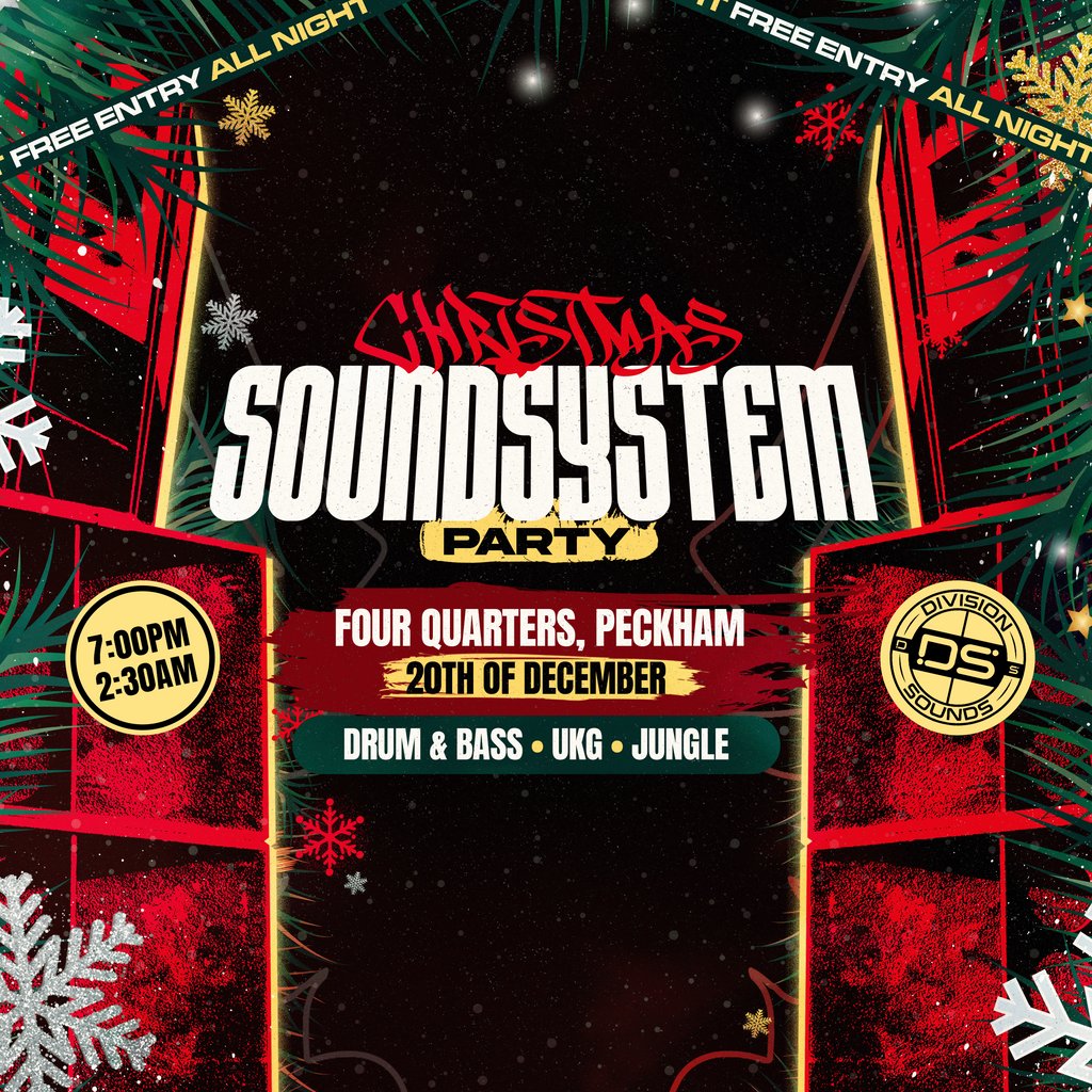 Division Sounds Christmas Soundsystem Party at Four Quarters Peckham ...
