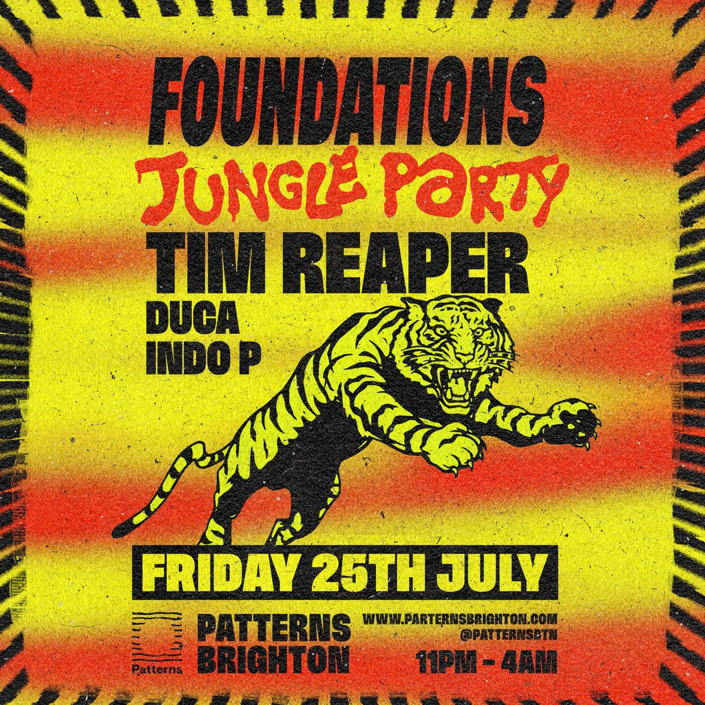 Foundations Jungle Party with Tim Reaper at Patterns Brighton | 25 July ...