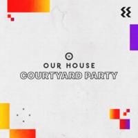 Our House Daytime Courtyard Party tickets and tour dates ...