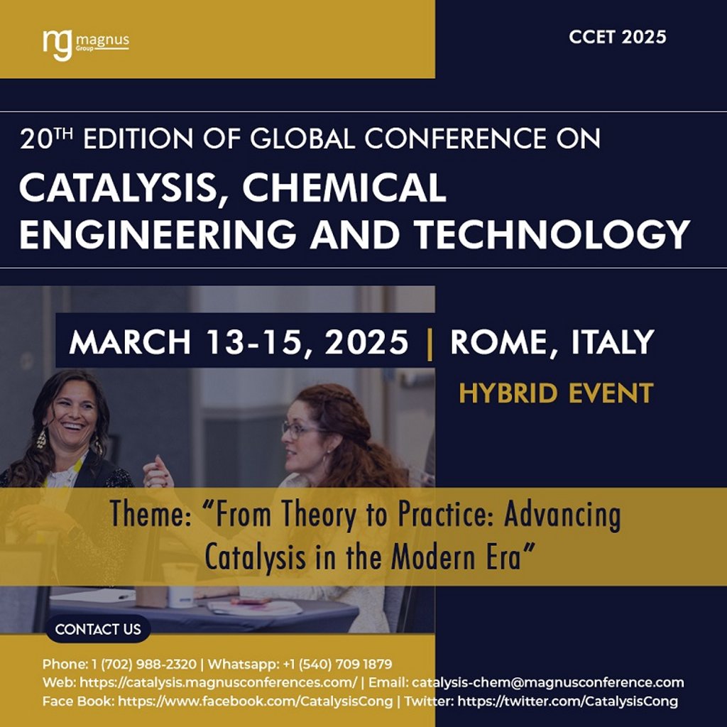20th Edition of the Global Conference on Catalysis, Chemical Eng, NH ...