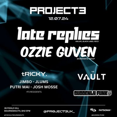 Project 3 Presents: Late Replies & Ozzie Guven, The Vault Bournemouth ...