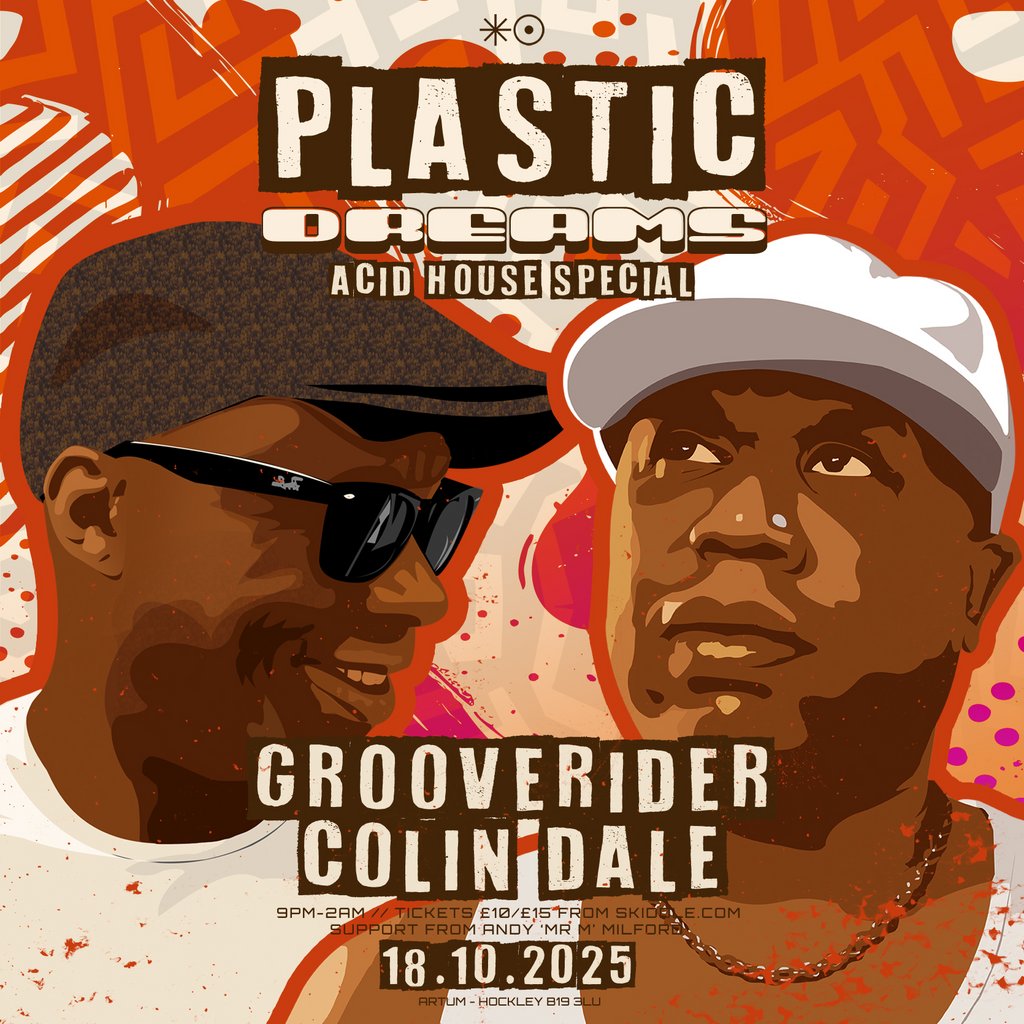 Plastic Dreams: Grooverider and Colin Dale at ARTUM | 18 October 2025 ...